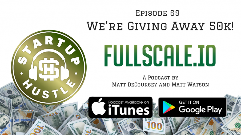 Startup Hustle podcast duo pledging $50K in Full Scale tech resources ...